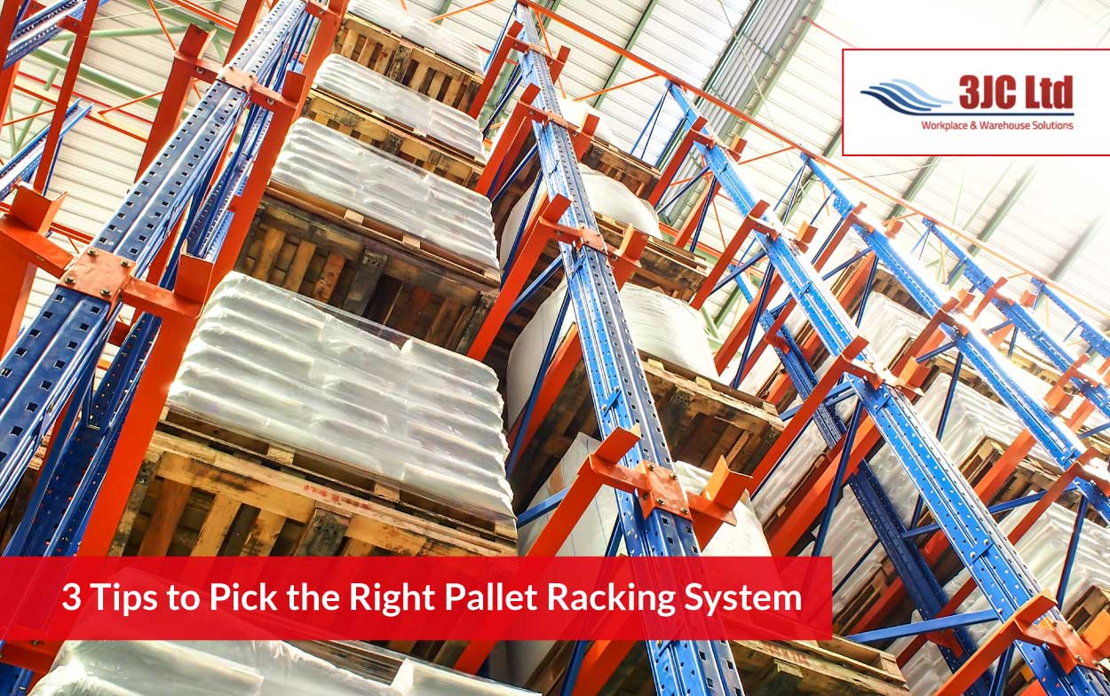 3 Tips to Pick the Right Pallet Racking System | 3JC