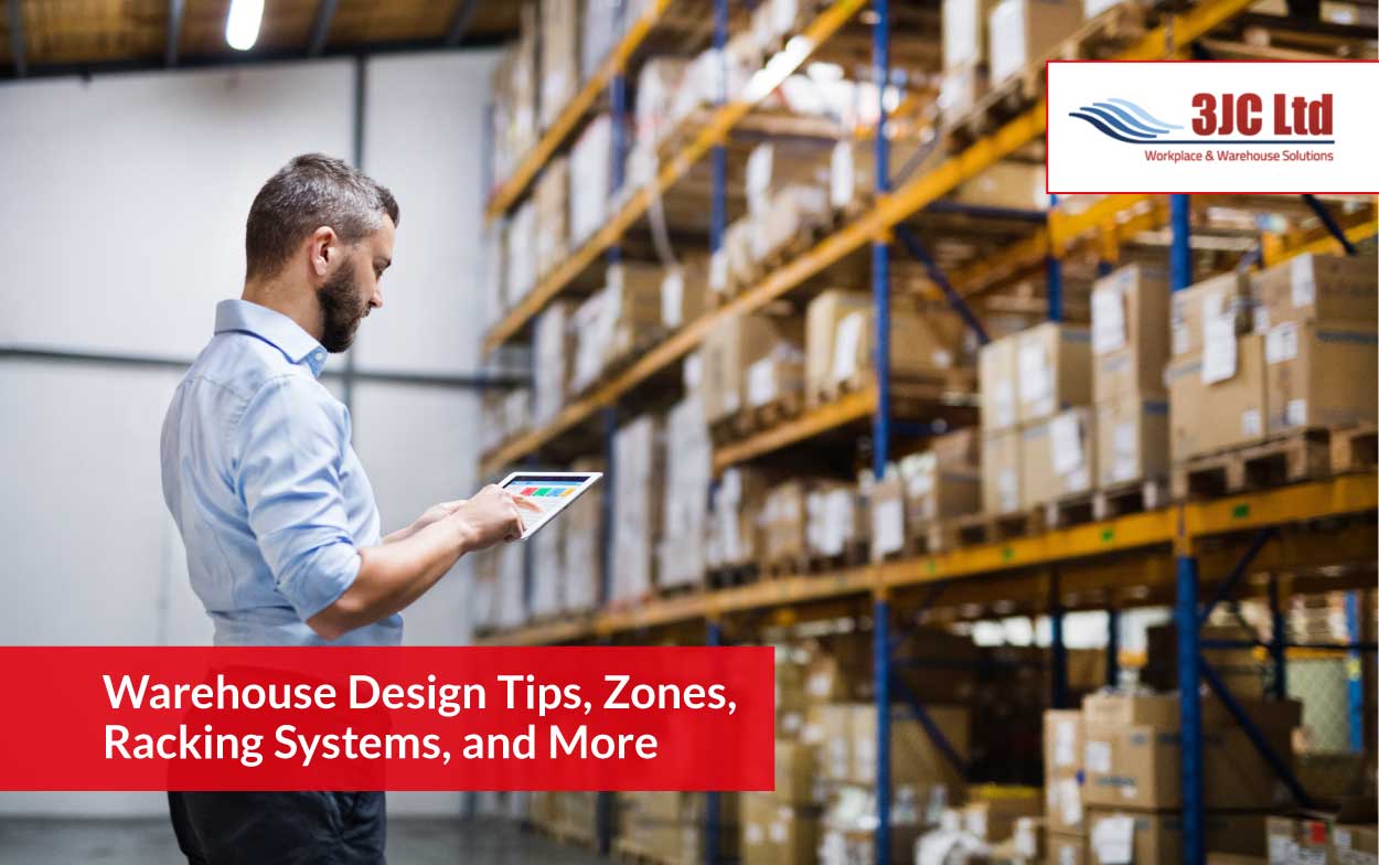Warehouse Design Tips, Zones, Racking Systems, and More - 3JC