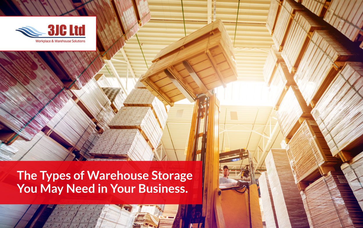 The Types of Warehouse Storage You May Need in Your Business - 3jc