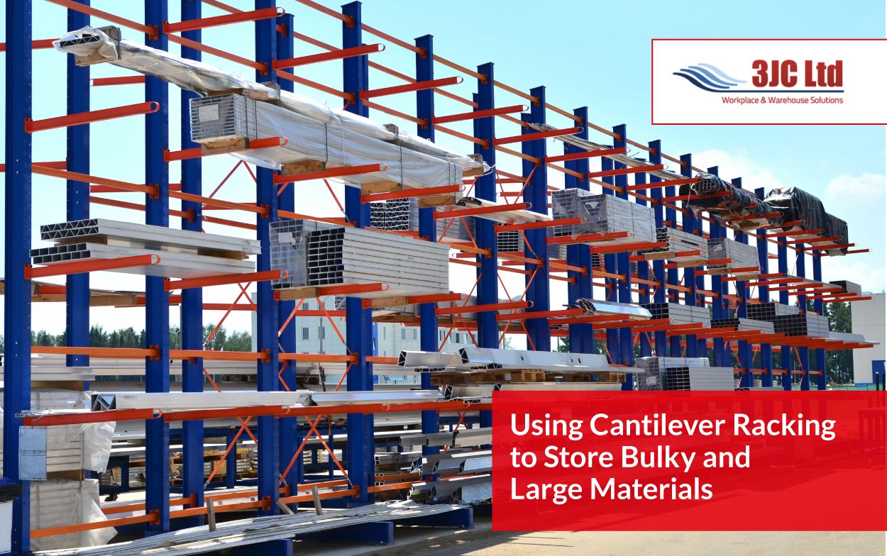 Using Cantilever Racking to Store Bulky and Large Materials - 3JC