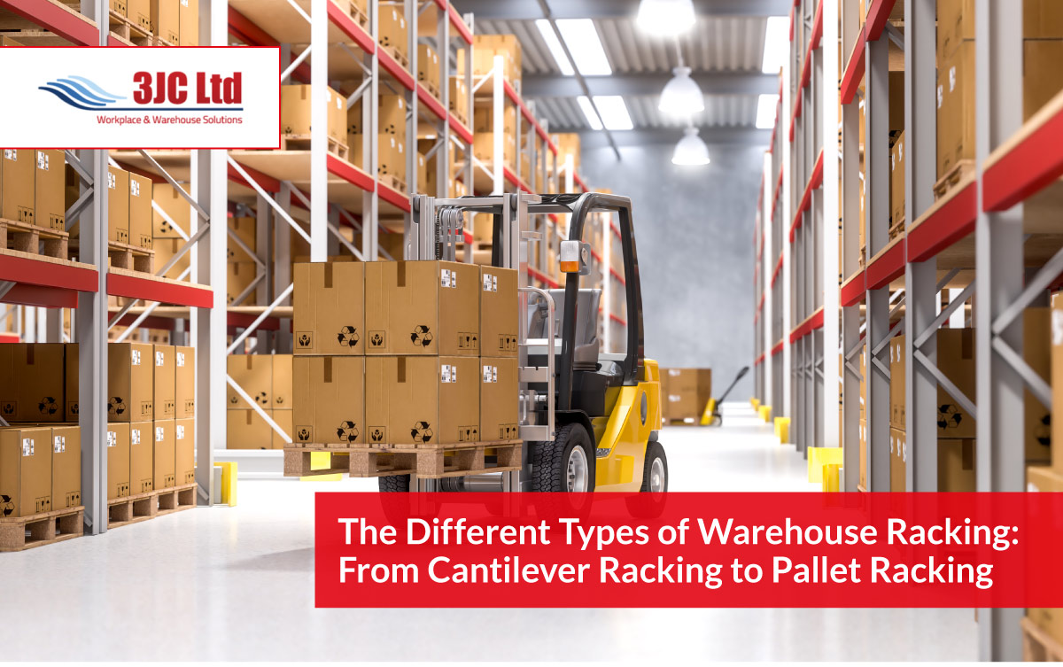Types of Warehouse Racking: Cantilever to Pallet Racking