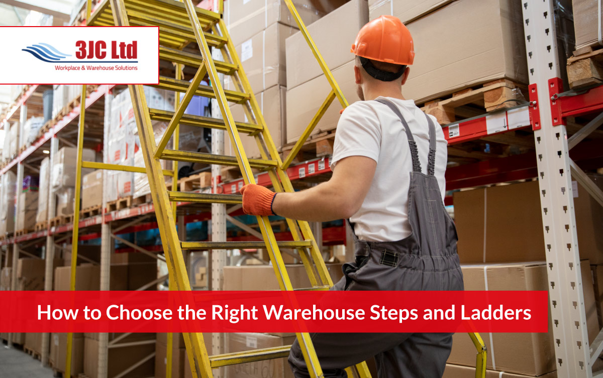 How to Choose the Right Warehouse Steps & Ladders - 3JC LTD