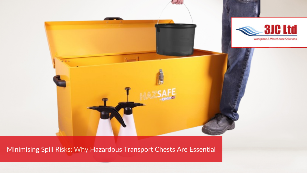 Minimising Spill Risks: Why Hazardous Transport Chests Are Essential - 3jc